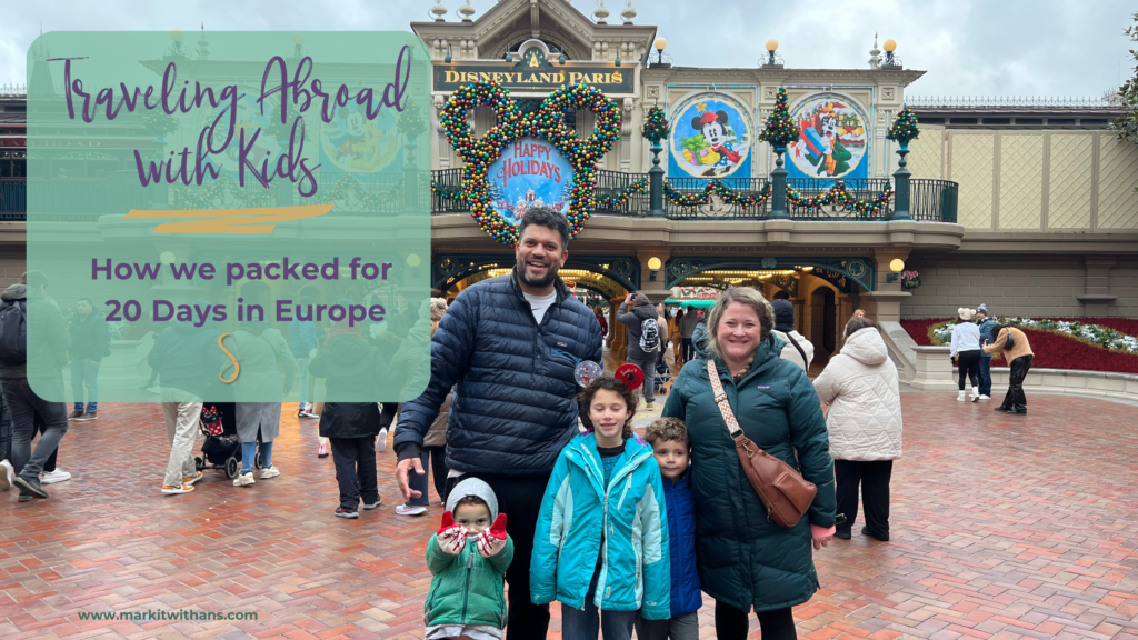 Traveling Abroad with Kids: How We Packed for 20 Days in Europe - Mark ...